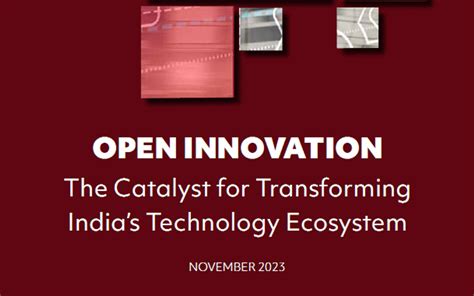 Open Innovation The Catalyst For Transforming Indias Technology Ecosystem Nasscom The