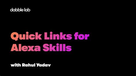 Quick Links For Alexa Skills Dabble Lab 282 Youtube