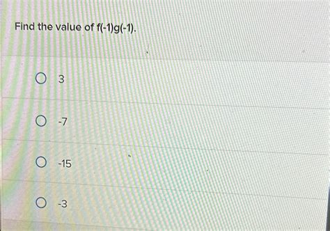 Solved Find The Value Of F 1g 13 7 15 3