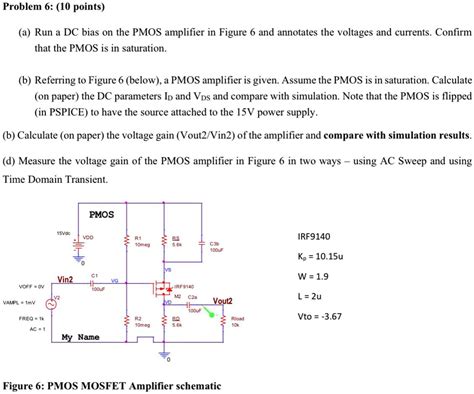 Problem 6 10 Points A Run A Dc Bias On The Pmos Amplifier In Figure 6 And Annotates The