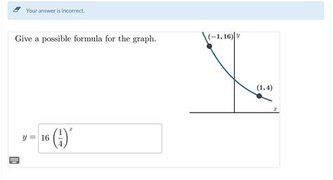 Solved Your Answer Is Incorrect Give A Possible Formula For Chegg