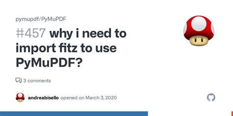 Why I Need To Import Fitz To Use Pymupdf · Issue 457 · Pymupdfpymupdf · Github