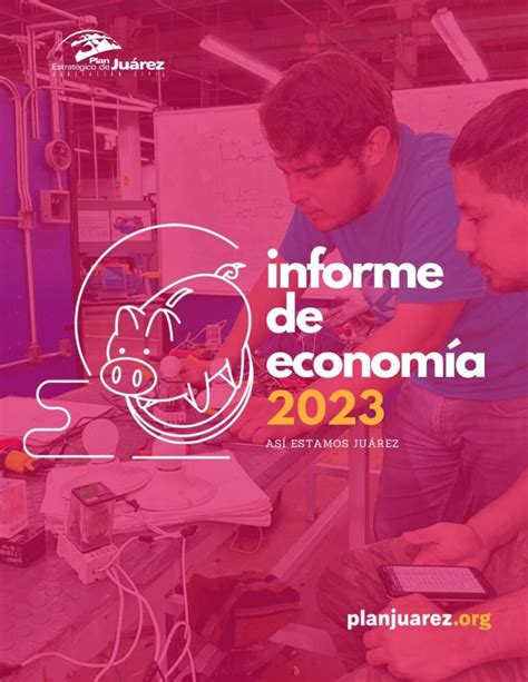 Informe Así Estamos Juárez 2023 Plan Estratégico De Juárez