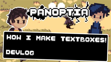 How I Make Textboxes 💬 Panoptia Devlog Youtube