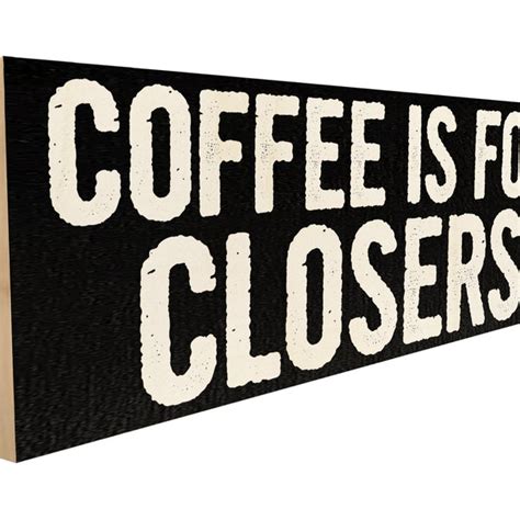 Coffee Is For Closers Art Etsy