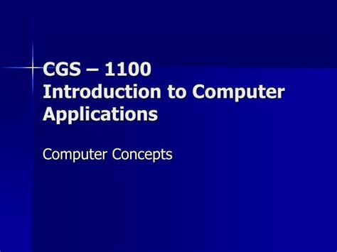Ppt Cgs 1100 Introduction To Computer Applications Powerpoint Presentation Id427495