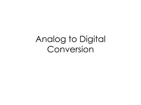 PPT Analog To Digital Conversion PowerPoint Presentation Free Download ID 1753863