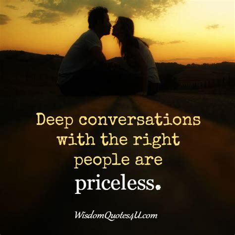 Deep Conversations With The Right People Wisdom Quotes