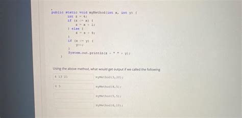 Solved Public Static Void Mymethod Int X Int Y Int 2 4 11