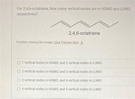 Solved For 2 4 6 Octatriene How Many Electrons Are In This