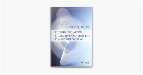 ‎distributed Model Predictive Control For Plant Wide Systems De Shaoyuan Li And Yi Zheng En Apple