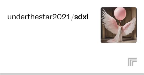 Examples Underthestar2021sdxl Replicate