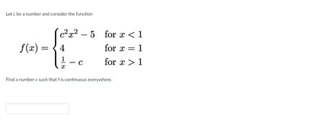 Solved Let C Be A Number And Consider The Function Chegg