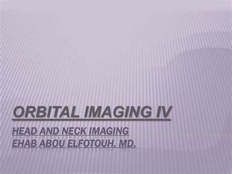 Orbital Imaging Iv Pptx Eye And Vision Conditions Diseases And Conditions