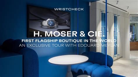 Inside H Moser And Cies First Flagship Boutique In The World Youtube
