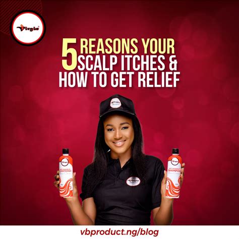 5 Reasons Your Scalp Itches And How To Get Relief Virgin Product