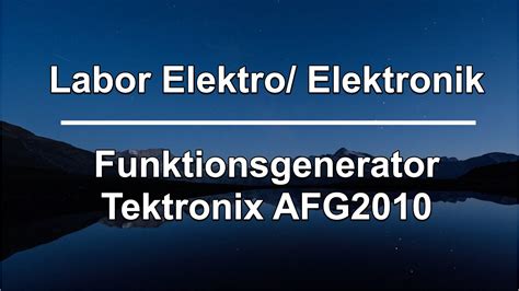 Funktionsgenerator Labor Tektronix AFG YouTube