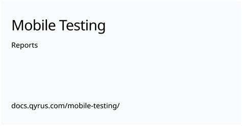 Reports Mobile Testing