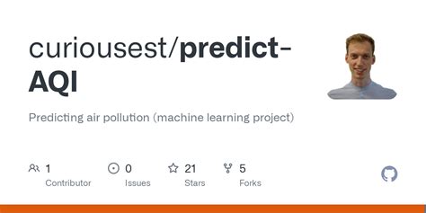 Github Curiousest Predict Aqi Predicting Air Pollution Machine Learning Project