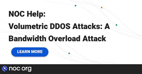 Volumetric Ddos Attacks A Bandwidth Overload Attack Noc Help Documentation