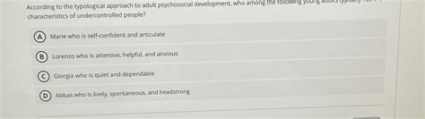 Solved According To The Typological Approach To Adult