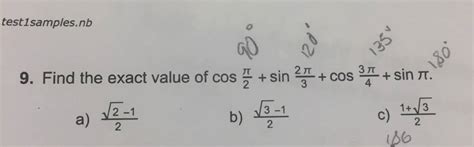solved find the exact value of cos pi 2 sin 2 pi 3 cos 3 pi 4
