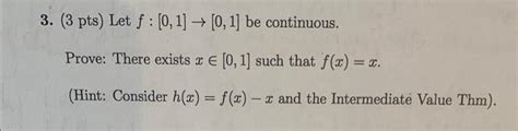 Solved 3 3 Pts Let F 01 → 01 Be Continuous Prove