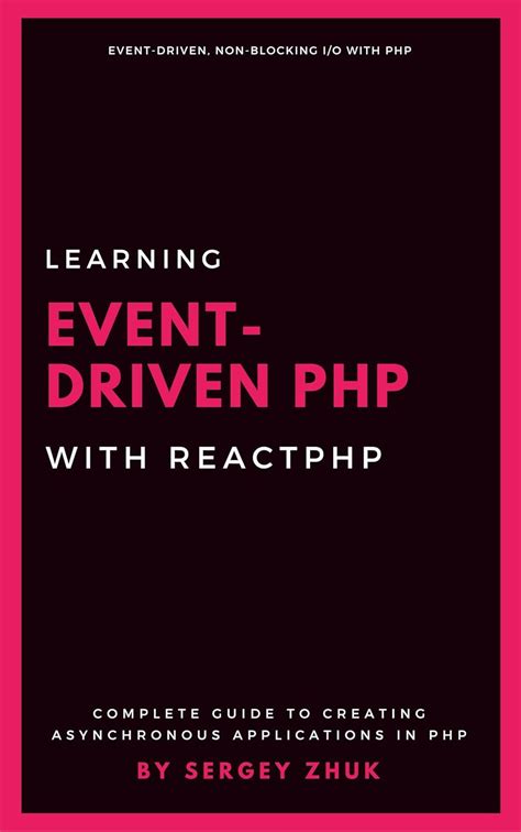 Learning Event Driven Php With Reactphp Zhuk Sergey Ebook