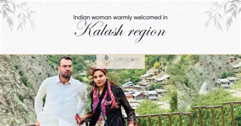 Indian Woman Warmly Welcomed In Kalash Region