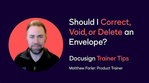 Docusign Trainer Tips Should I Correct Void Or Delete An Envelope Youtube