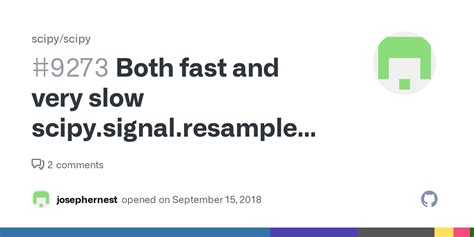 Both Fast And Very Slow Scipysignalresample With The Same Input Size