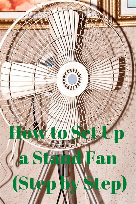 How To Set Up A Stand Fan Step By Step How To Do Topics