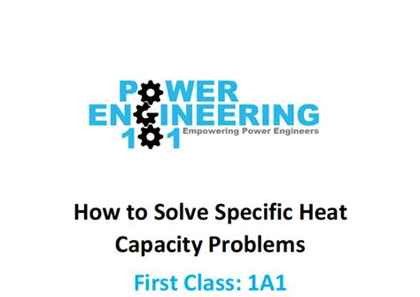 How To Determine Specific Heat Capacity Calculations 1st Class Power Engineering 101