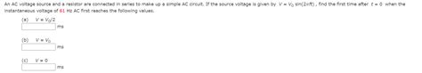 Solved Instantaneous Voltage Of 61 Hz Ac First Reaches The