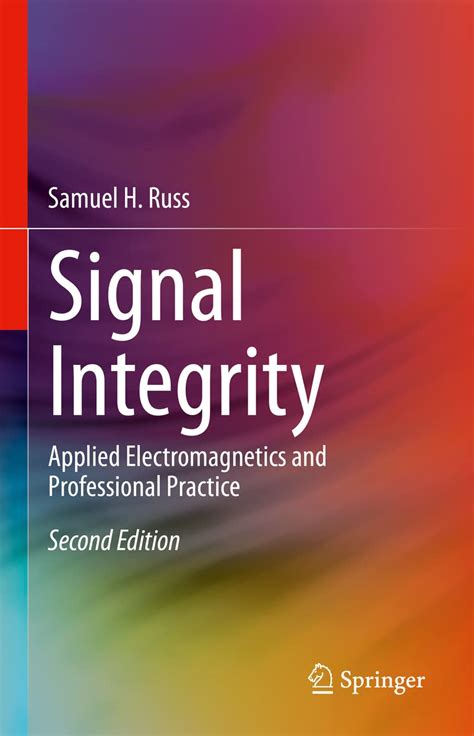 Signal Integrity Applied Electromagnetics And Professional Practice
