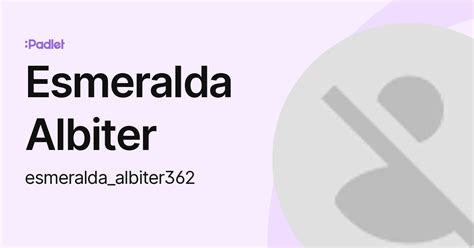 Esmeralda Albiter Esmeraldaalbiter362 Profile Padlet