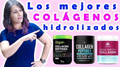 Cual Es El Mejor Colageno Hidrolizado Para La Piel Y Colageno Para Las