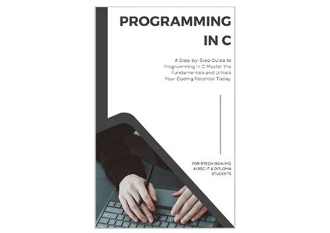 Programming In C A Step By Step Guide To Programming In C Master The