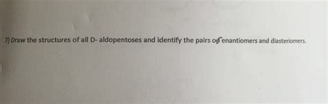 Solved Draw The Structures Of All D Aldopentoses And
