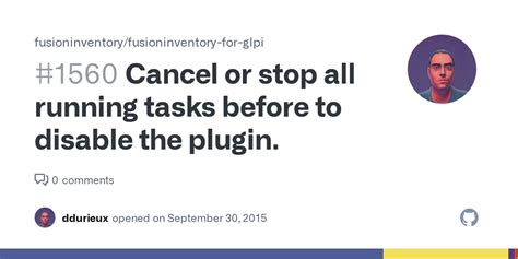 Cancel Or Stop All Running Tasks Before To Disable The Plugin · Issue 1560 · Fusioninventory