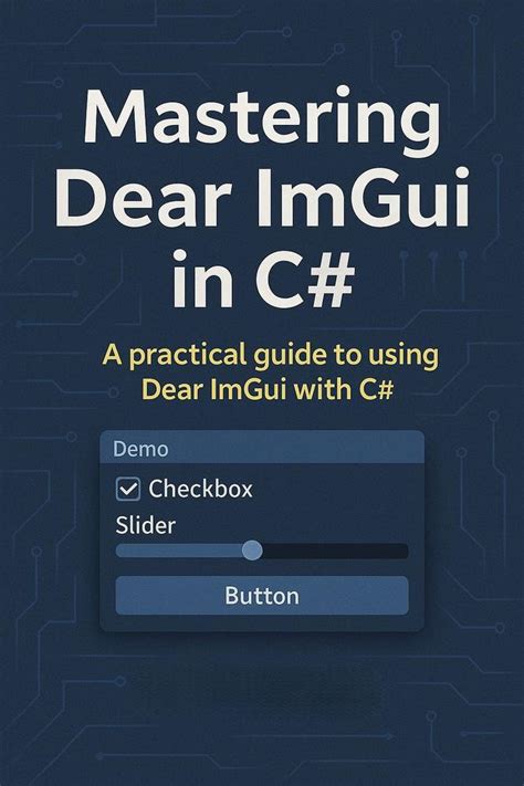 Mastering Dear ImGui In C By Axel