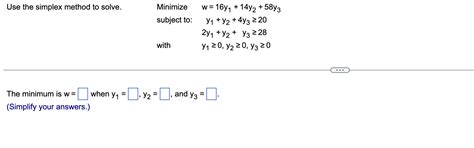 Solved Use The Simplex Method To Solve Minimize Subject