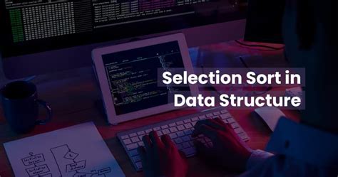 Selection Sort Data Structure Geekboots