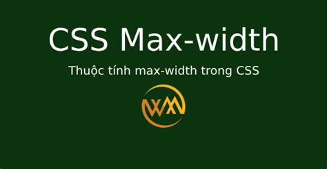 Thuộc tính max width trong CSS