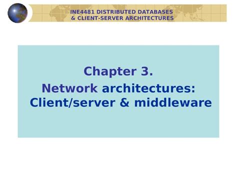 Ppt Chapter 3 Network Architectures Client Server And Middleware