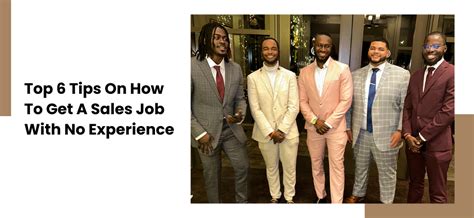 Top 6 Tips On How To Get A Sales Job With No Experience