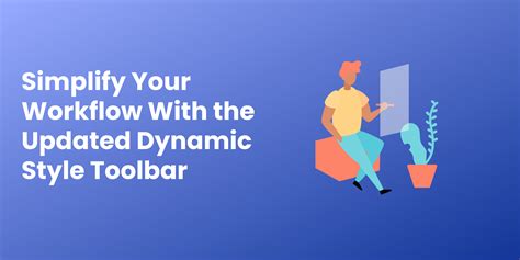 Simplify Your Workflow With The Updated Dynamic Style Toolbar Axure