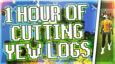 Mastering Yew Logs As An Osrs Ironman A Comprehensive Guide Osrs