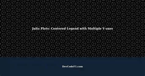 Positioning Legend Using Multiple Y Axes In Julia With Plots