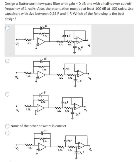 Solved Design A Butterworth Low Pass Filter With Gain 0 Db